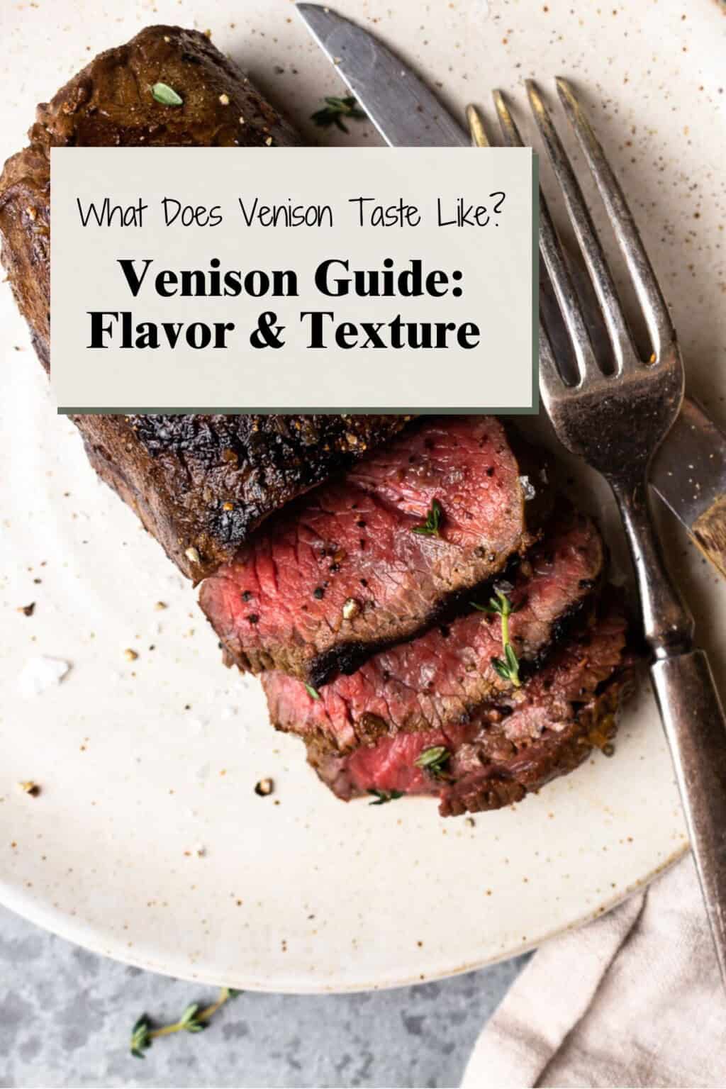 What Does Venison Taste Like? Guide to Flavor and Texture - Modern ...