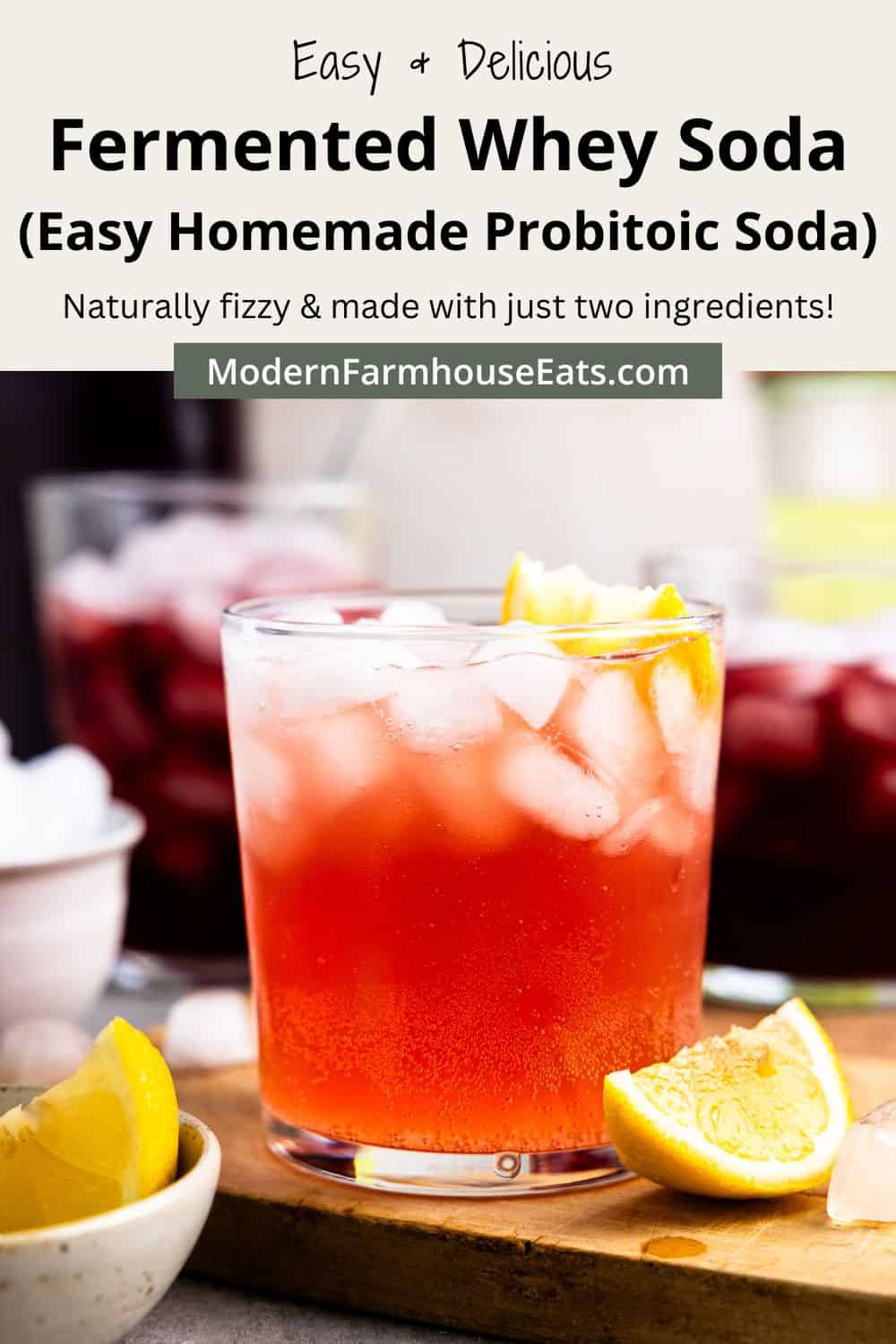 Fermented Whey Soda Recipe (Easy Homemade Probiotic Soda) - Modern ...